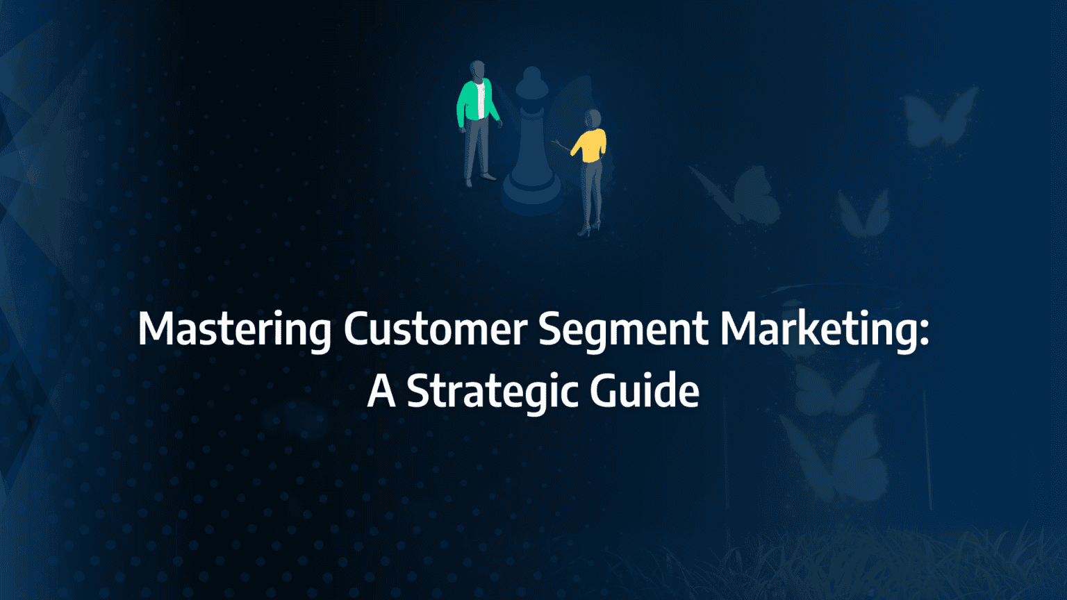 Mastering Customer Segmentation for Effective Marketing - SYNAPSELY
